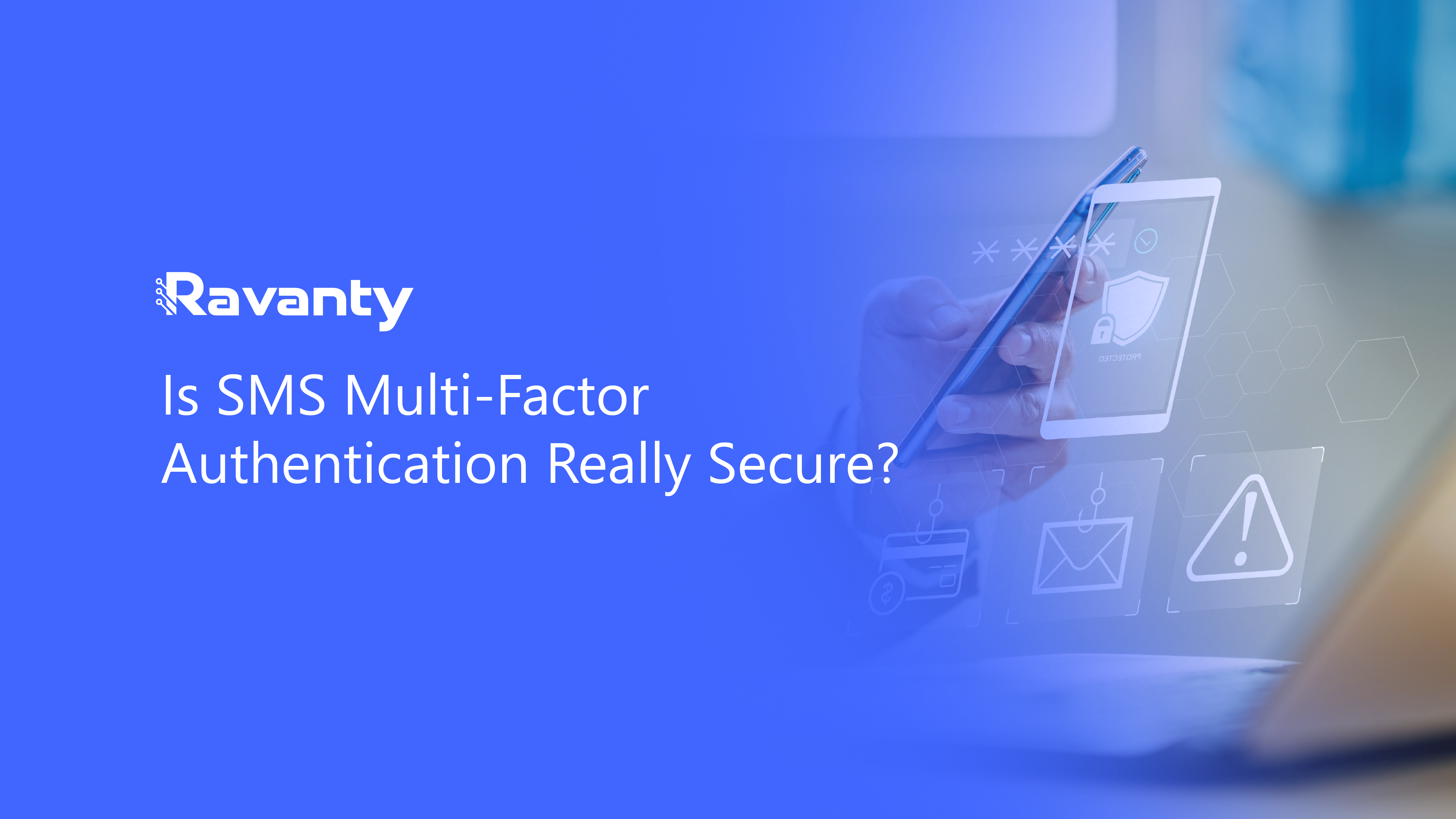 Is Sms Multi Factor Authentication Really Secure 9197